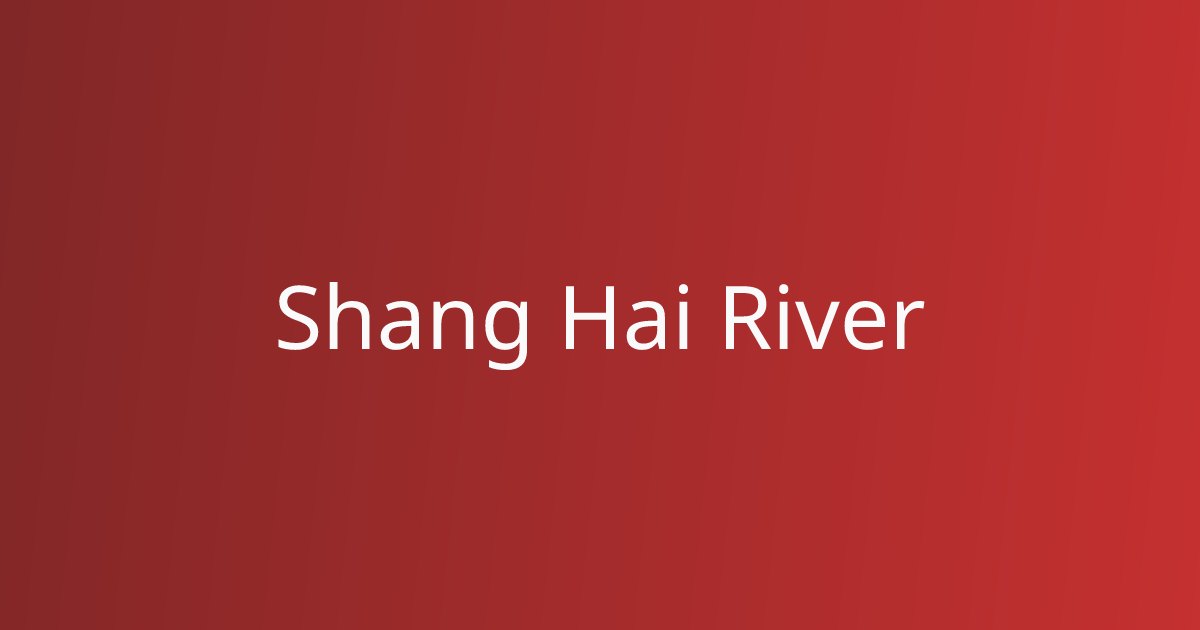 Order Authentic Chinese Online | Shang Hai River - Pickup Available